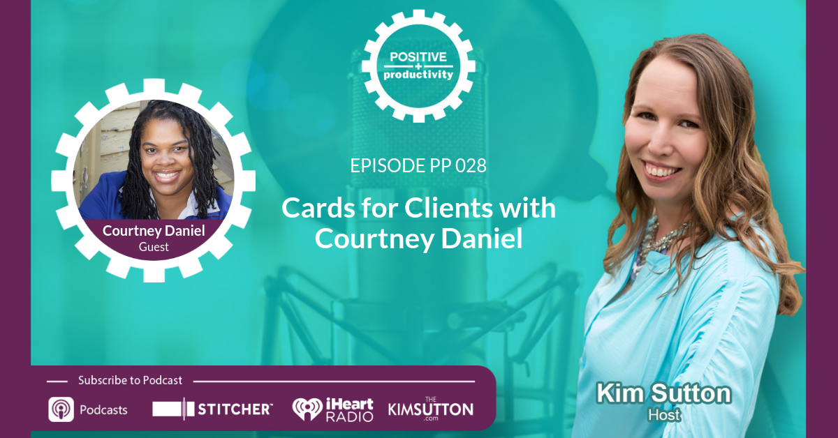 Cards for Clients with Courtney Daniel | Positive Productivity