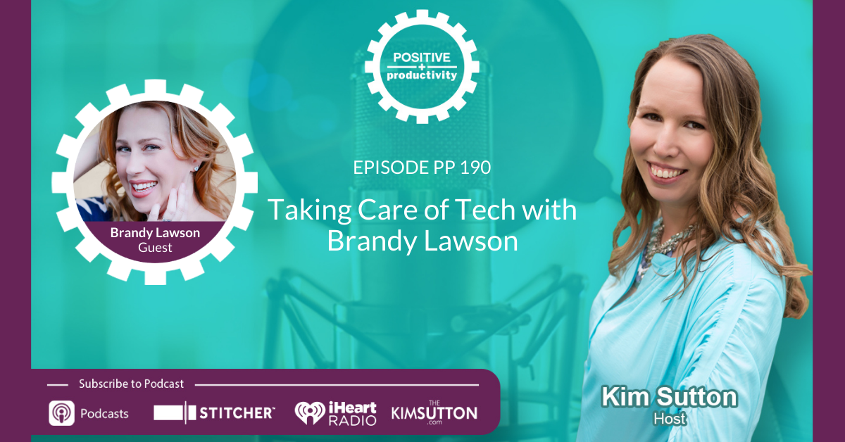 Taking Care of Tech with Brandy Lawson | Positive Productivity