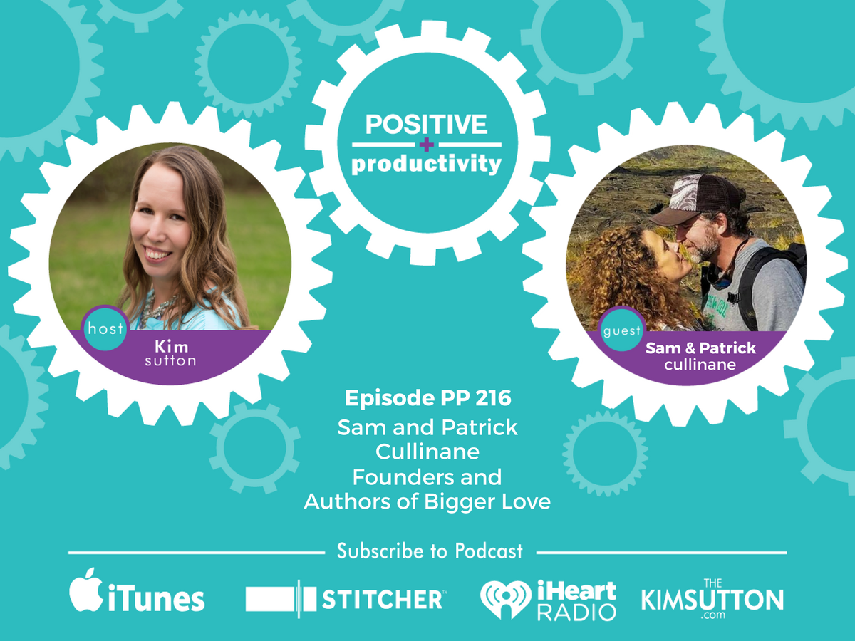 PP 216: Sam and Patrick Cullinane, Founders and Authors of Bigger Love ...