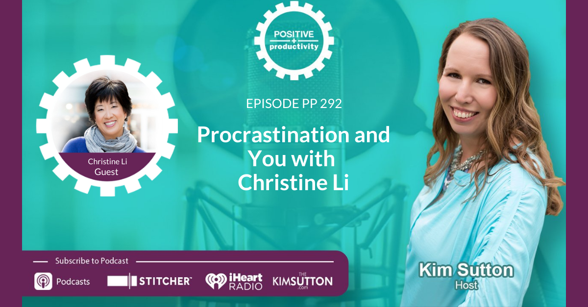 PP 292: Procrastination and You with Christine Li | Kim Sutton ...