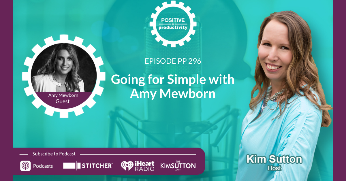 PP 296: Going for Simple with Amy Mewborn | Kim Sutton | Positive ...