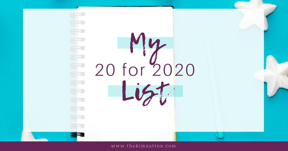 My 20 for 2020 List | Kim Sutton | Positive Productivity