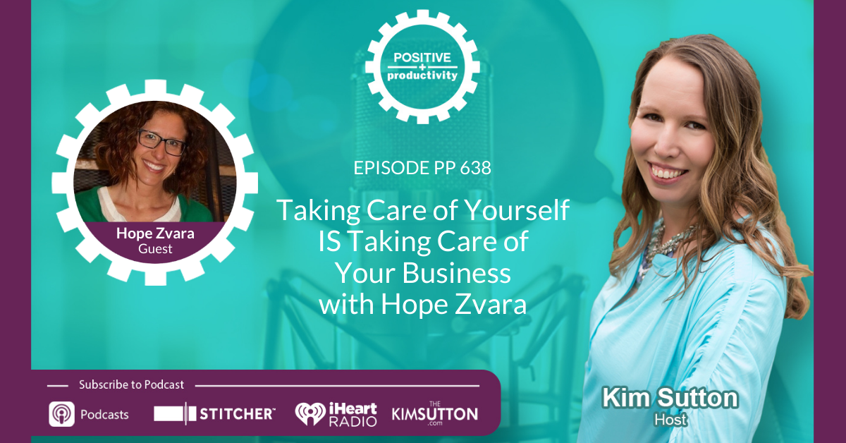 Taking Care of Yourself IS Taking Care of Your Business with Hope Zvara