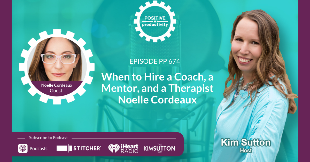 PP 674: When to Hire a Coach, a Mentor, and a Therapist Noelle Cordeaux ...