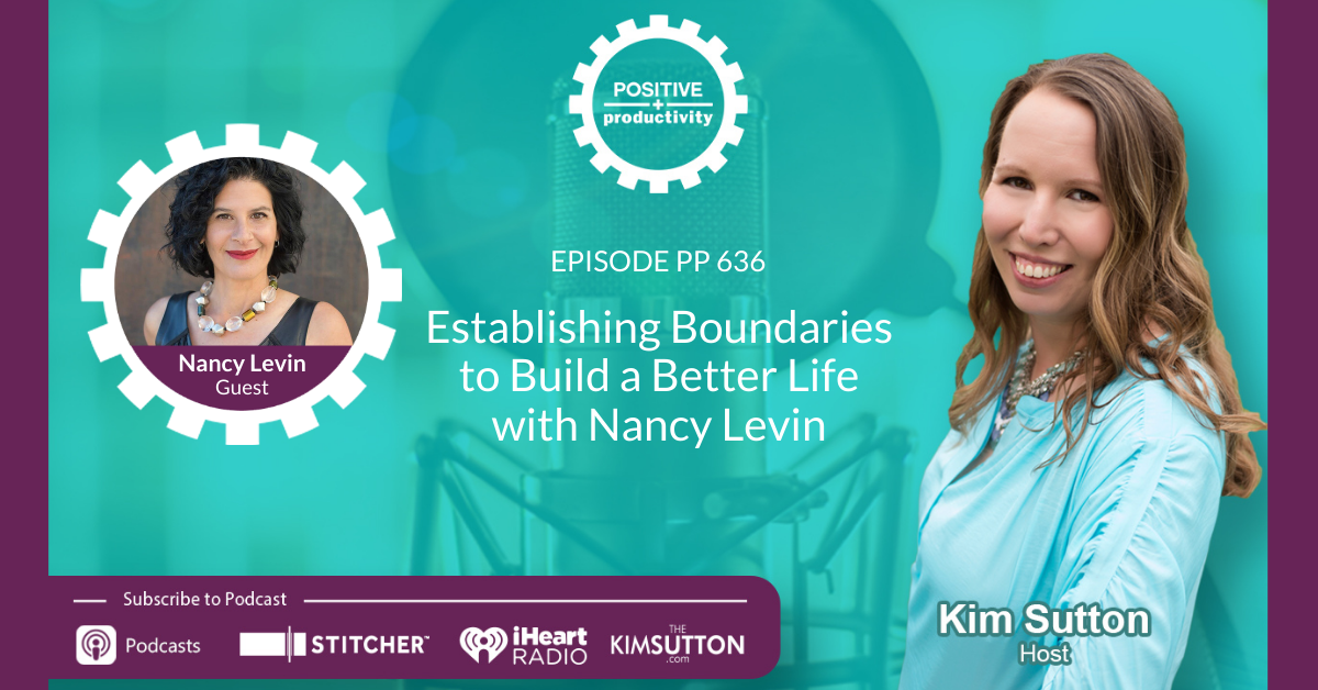 Establishing Boundaries to Build a Better Life with Nancy Levin